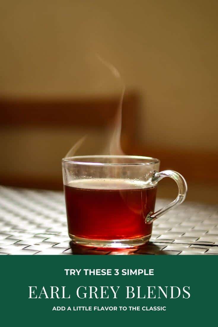3 Of The Best Earl Grey Tea Blends: Add A Little Extra Flavor To The ...